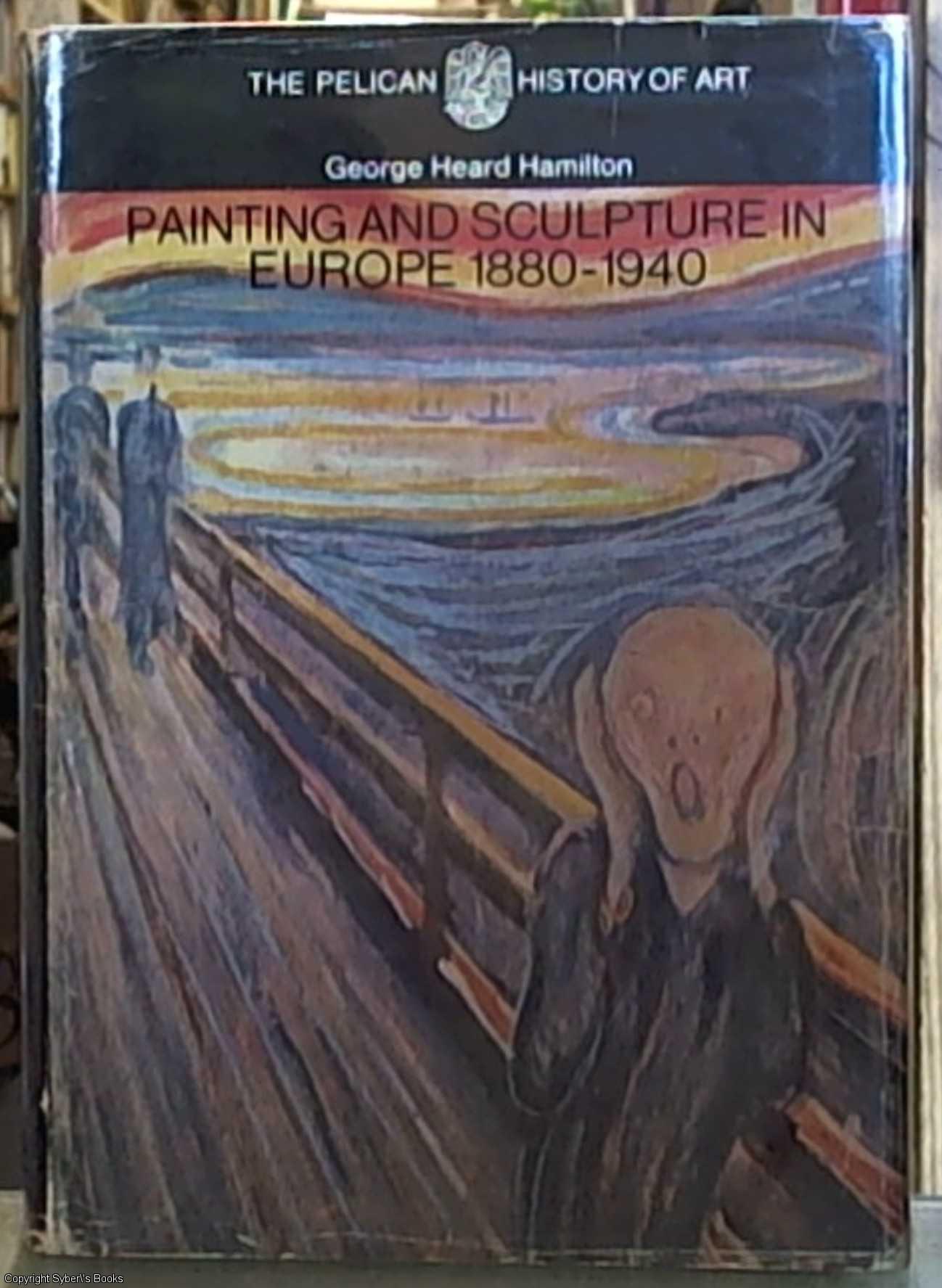 Painting and Sculpture in Europe; 1880 to 1940 (The Pelican History of ...