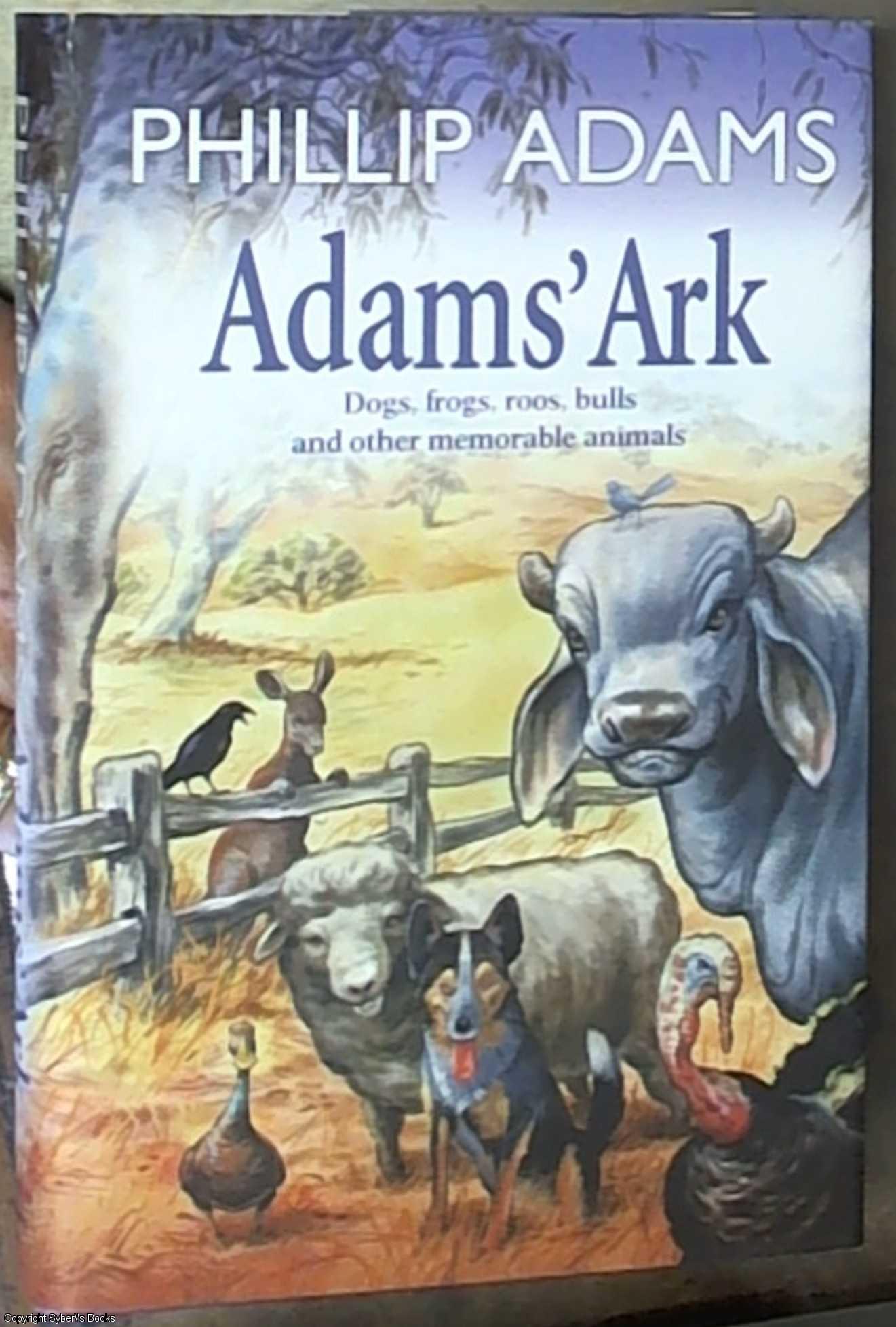 Adams' Ark by Adams, Phillip: Very Good Hardcover (2004) First Edition ...