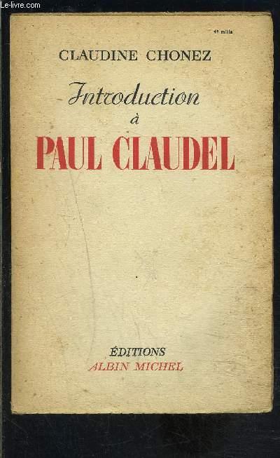INTRODUCTION A PAUL CLAUDEL by CHONEZ CLAUDINE.: bon Couverture souple ...