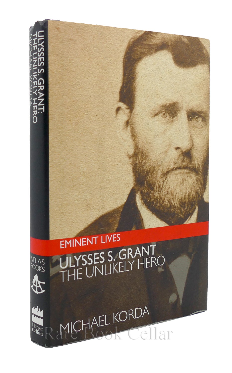 ULYSSES S GRANT THE UNLIKELY HERO by Michael Korda: Hardcover (2004 ...