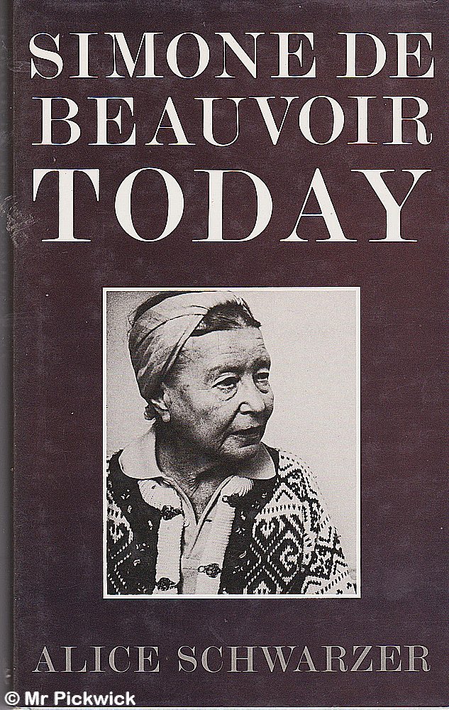 Simone de Beauvoir Today: Conversations 1972-1982 by Alice Schwarzer ...