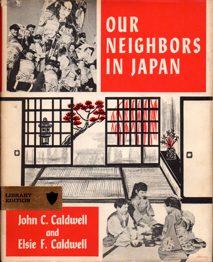 Our Neighbors in Japan by John C. and Elsie F. Caldwell: Very good ...
