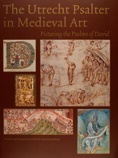 THE UTRECHT PSALTER IN MEDIEVAL ART. Picturing the Psalms of David. by ...