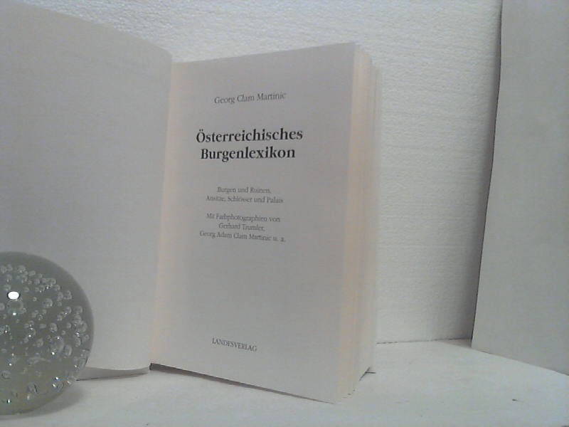 Österreichisches Burgenlexikon. Burgen und Ruinen, Ansitze, Schlösser ...
