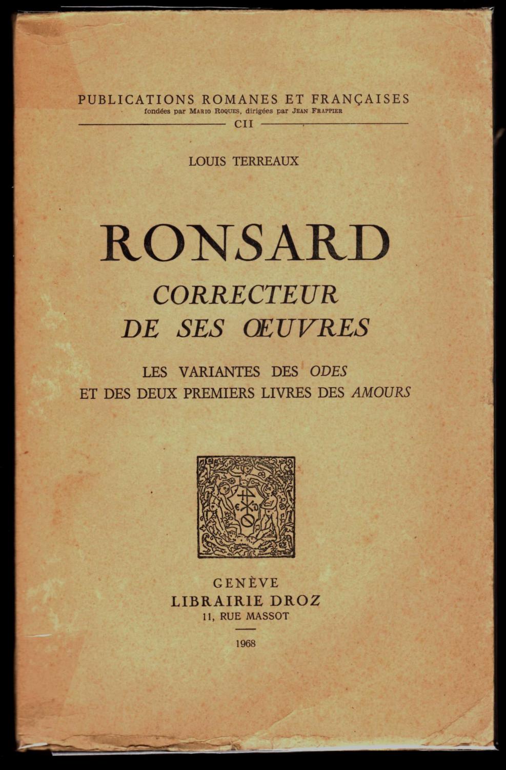 Ronsard correcteur de ses oeuvres. Les variantes des Odes et des deux ...