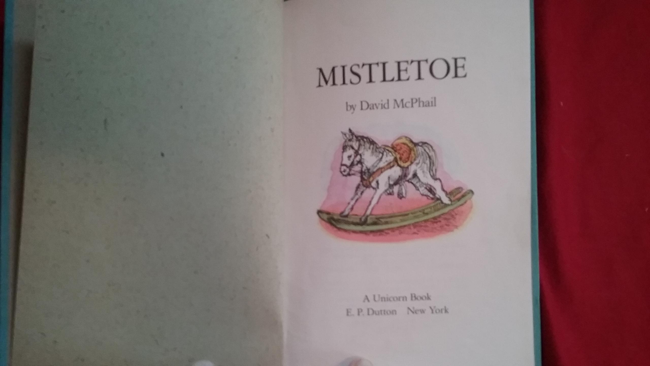 MISTLETOE by McPhail, David: Good Cloth (1978) First Edition | Betty ...