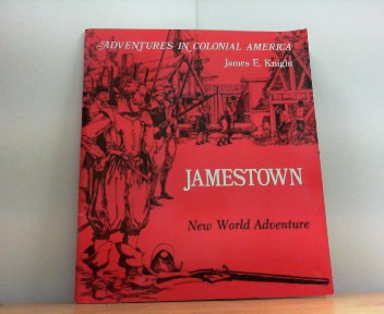 Jamestown. New World Adventure (Adventures in Colonial America). by ...