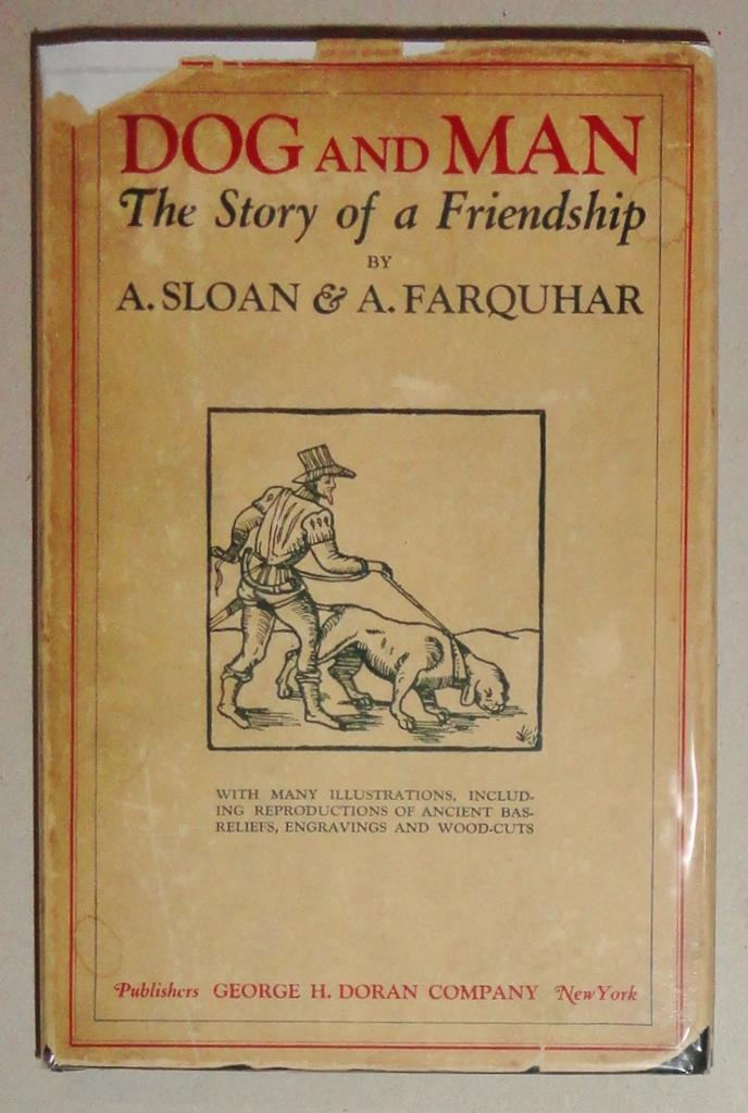 Dog and Man; The Story of a Friendship by Sloan, Allyn & A. Farquhar ...