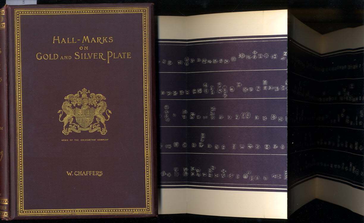 HALL MARKS ON GOLD AND SILVER PLATE: ILLUSTRATED WITH REVISED TABLES OF ...