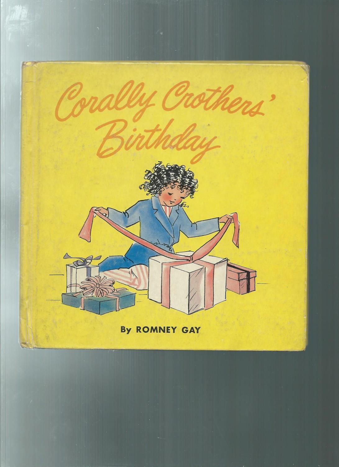 CORALLY CROTHERS BIRTHDAY by Romney Gay: Very Good Hardcover (1944 ...