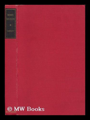 Model Soldiers; a Collector's Guide by Garratt, John Geoffrey: (1959 ...