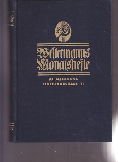 Westermanns Monatshefte 1932 - 1933. ( Komplett) 77.Jahrgang ...