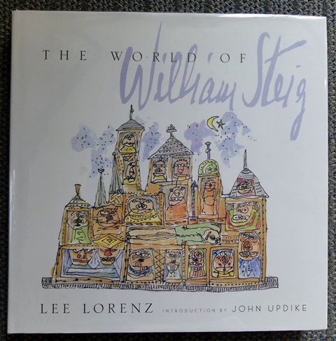 THE WORLD OF WILLIAM STEIG. by Lorenz, Lee. (William Steig ...