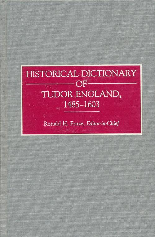 Historical Dictionary of Tudor England, 1485-1603. by FRITZE, Ronald H ...