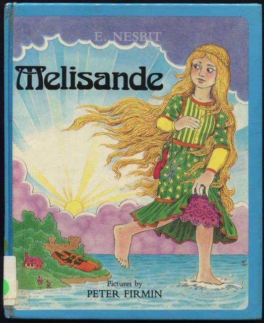 Melisande. by Nesbit, E., Brady, Moira and Firmin, Peter: pictorial ...