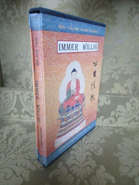 Immer willig. Vom ehrwürdigen Meister Hsing Yun. - Übersetzer: Karl Uth ...