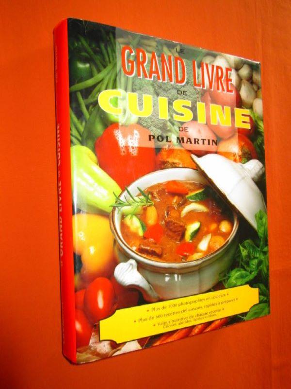 Le grand livre de cuisine. by POL MARTIN | Déjà Jadis