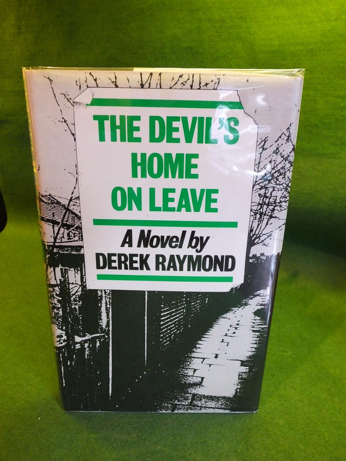The Devil's Home On Leave by Raymond, Derek: Near Fine Hardcover (1984 ...