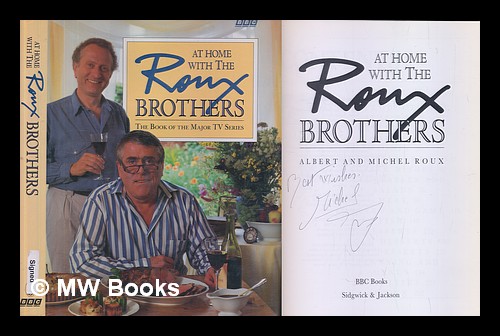 At Home with the Roux brothers / Albert and Michel Roux by Roux, Albert ...