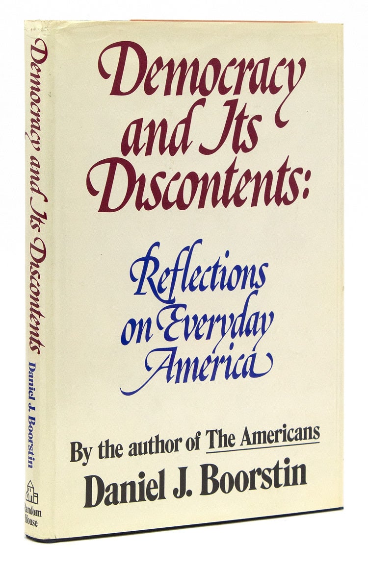 Democracy and Its Discontents: Reflections on Everyday America by ...