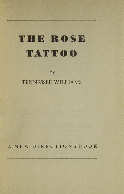 The Rose Tattoo by Williams, Tennessee: 144pp. 1 vols. 8vo (1951) First ...