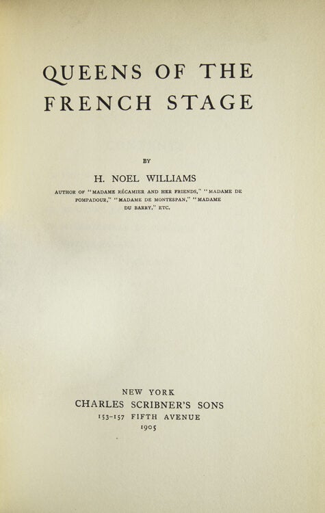 Queens of the French Stage by Williams, H. Noel: Illustrated. 1 vols ...