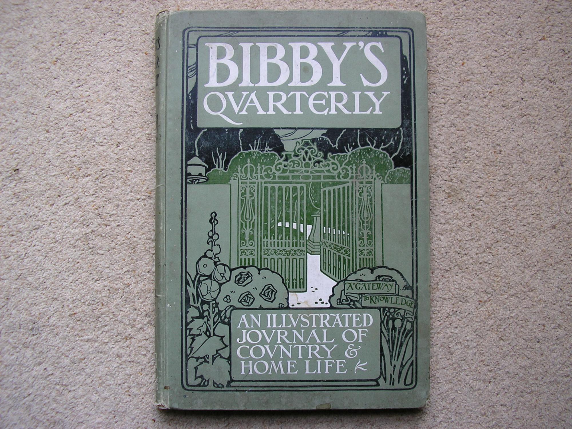Bibby's Quarterly, An Illustrated Journal of Country & Home Life. 4 ...