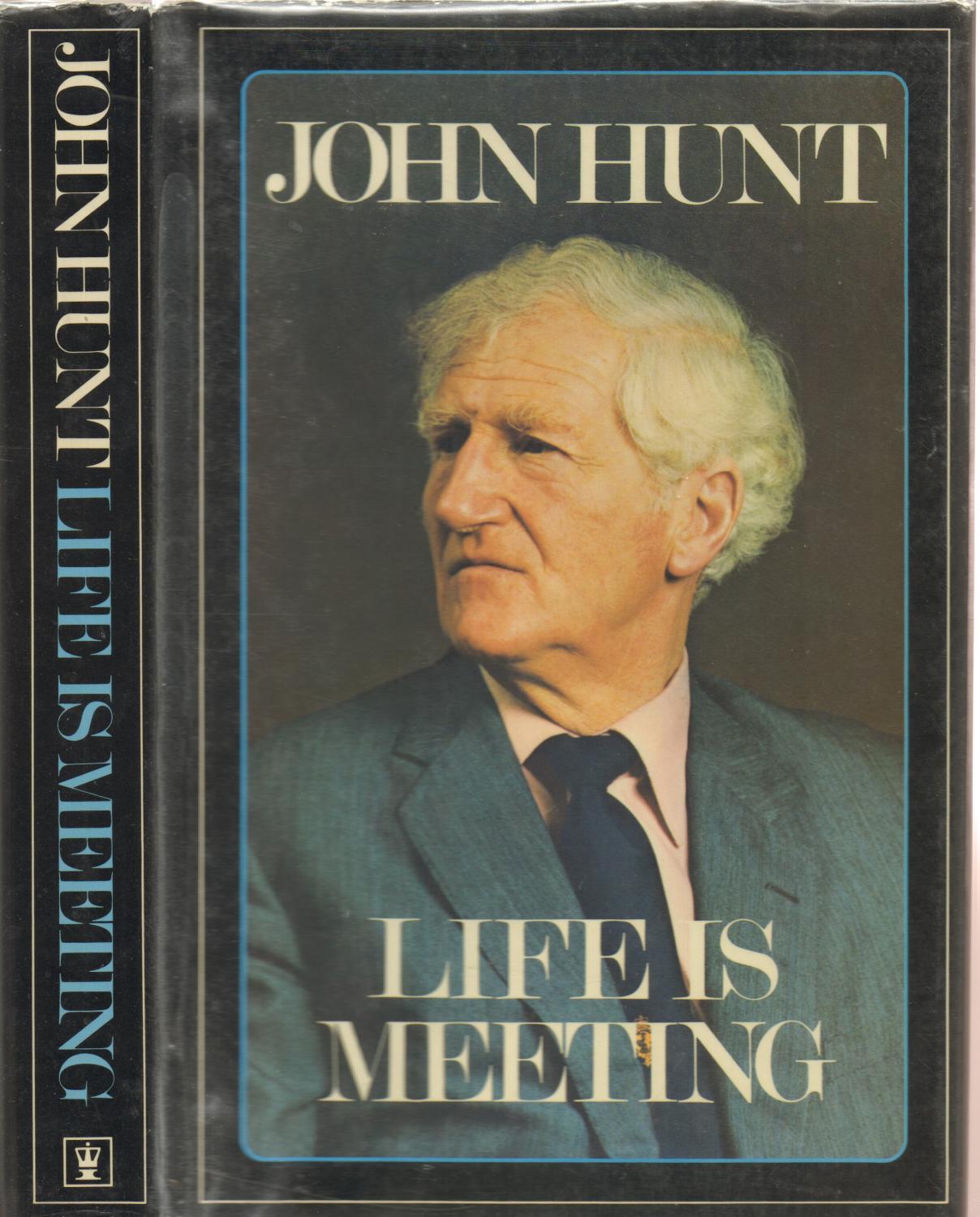 Life is Meeting by Hunt, John: Very Good Hardcover (1978) First Edition ...