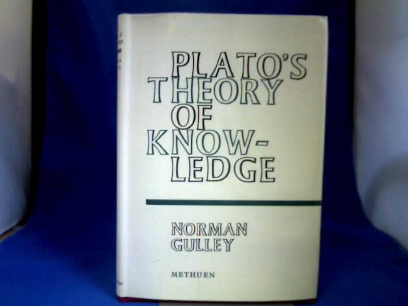 Plato s Theory of Knowledge de Gulley, Norman.: Gut (1962) 1. Auflage ... Plato s Theory of Knowledge de Gulley, Norman.: Gut (1962) 1. Auflage ...