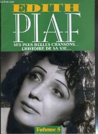EDITH PIAF - SES PLUS BELLES CHANSONS. - L'HISTOIRE DE SA VIE. - VOLUME ...