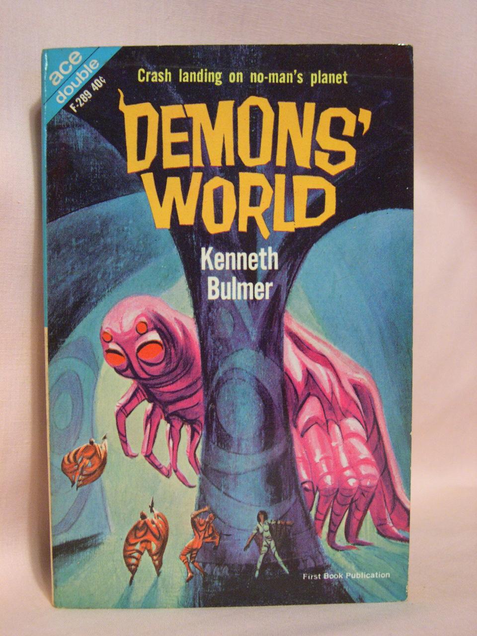 DEMONS' WORLD, bound with I WANT THE STARS by Bulmer, Kenneth, and Tom ...