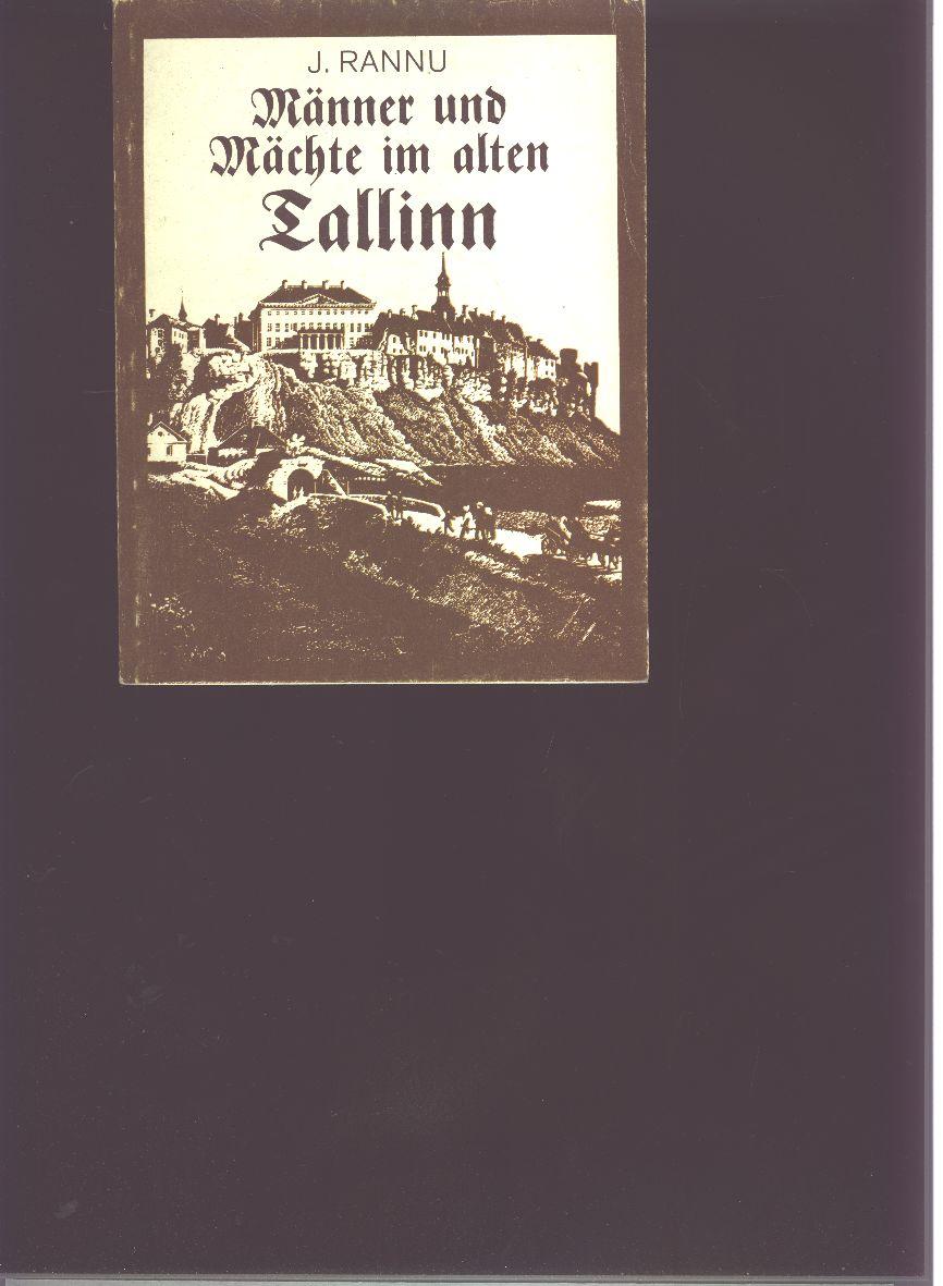 Männer und Mächte im alten Tallinn von J. Rannu: (1987) | Windau ...