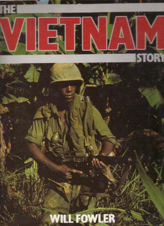 THE VIETNAM STORY by Will Fowler: Fine Hardcover (1983) First Edition ...