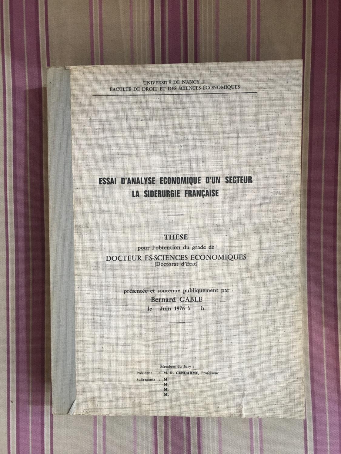Essai d'analyse économique d'un secteur la sidérurgie française. by ...