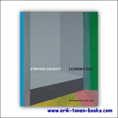 Stephen Snoddy Looking Out by Richard Cork | BOOKSELLER - ERIK TONEN BOOKS
