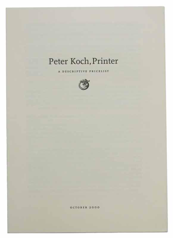PETER KOCH, PRINTER. A Descriptive Pricelist. October 2000 by Koch ...