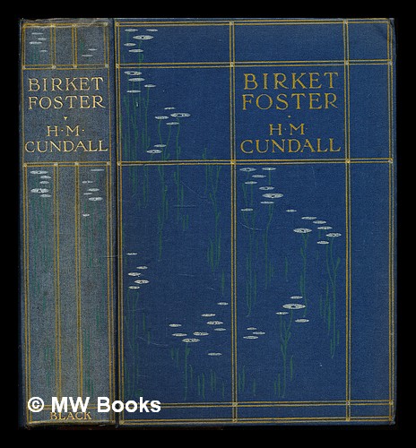 Birket Foster by Cundall, Herbert Minton (1848-1940): (1906) First ...