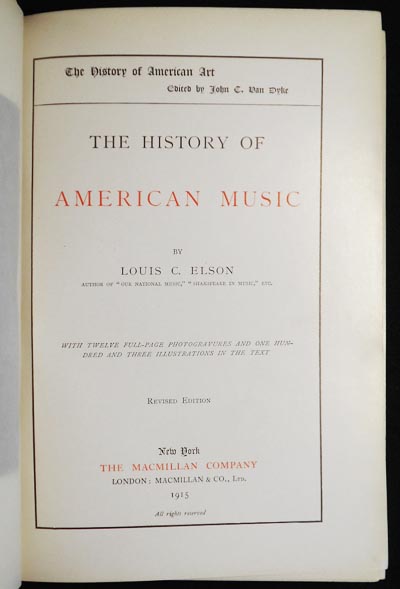 The History of American Music by Louis C. Elson; with twelve full-page ...