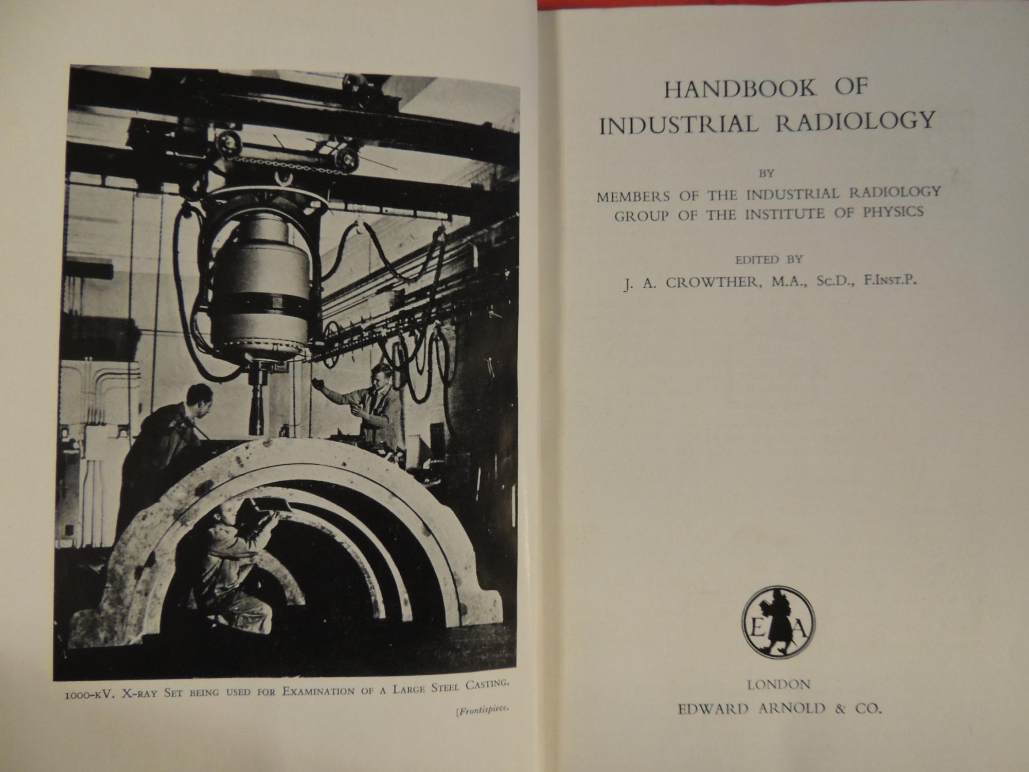 Handbook of Industrial Radiology by Members of the Industrial Radiology ...