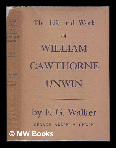 The life and work of William Cawthorne Unwin: with an introduction by ...