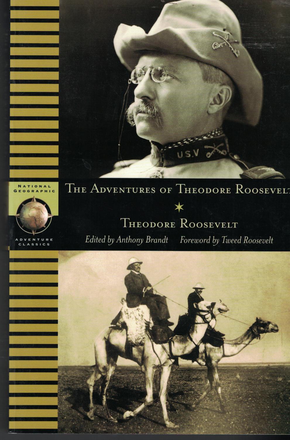 The Adventure Of Theodore Roosevelt by Brandt, Anthony (editor): Very ...