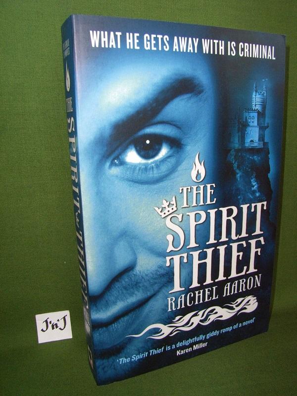 THE SPIRIT THIEF by Rachel AARON: As New Softback (2010) First. | Jeff ...