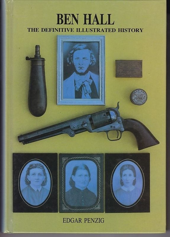 BEN HALL.The Definitive Illustrated History by PENZIG, Edgar: Signed by ...