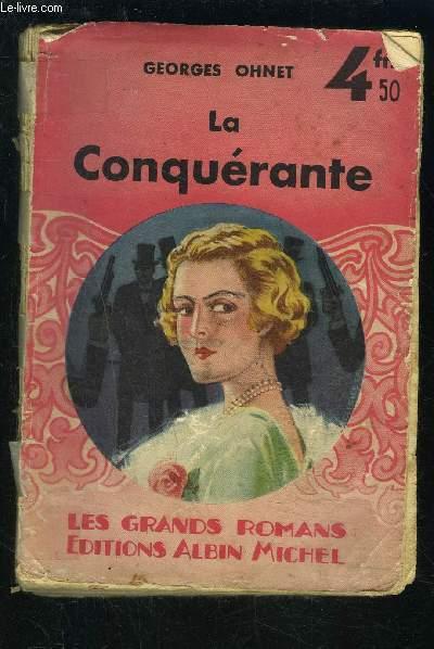 LA CONQUERANTE von OHNET GEORGES: bon Couverture souple (1934) | Le-Livre