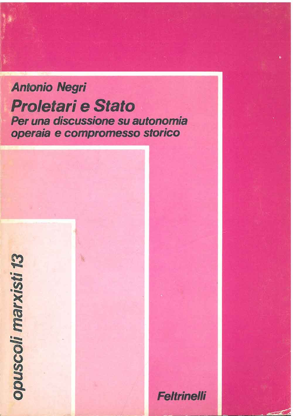 Proletari e stato. Per una discussione su autonomia operaia e ...