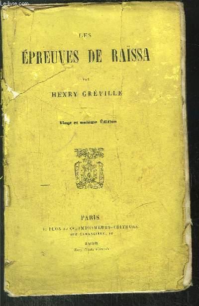 LES EPREUVES DE RAISSA par GREVILLE HENRY: bon Couverture souple (1882 ... LES EPREUVES DE RAISSA par GREVILLE HENRY: bon Couverture souple (1882 ...