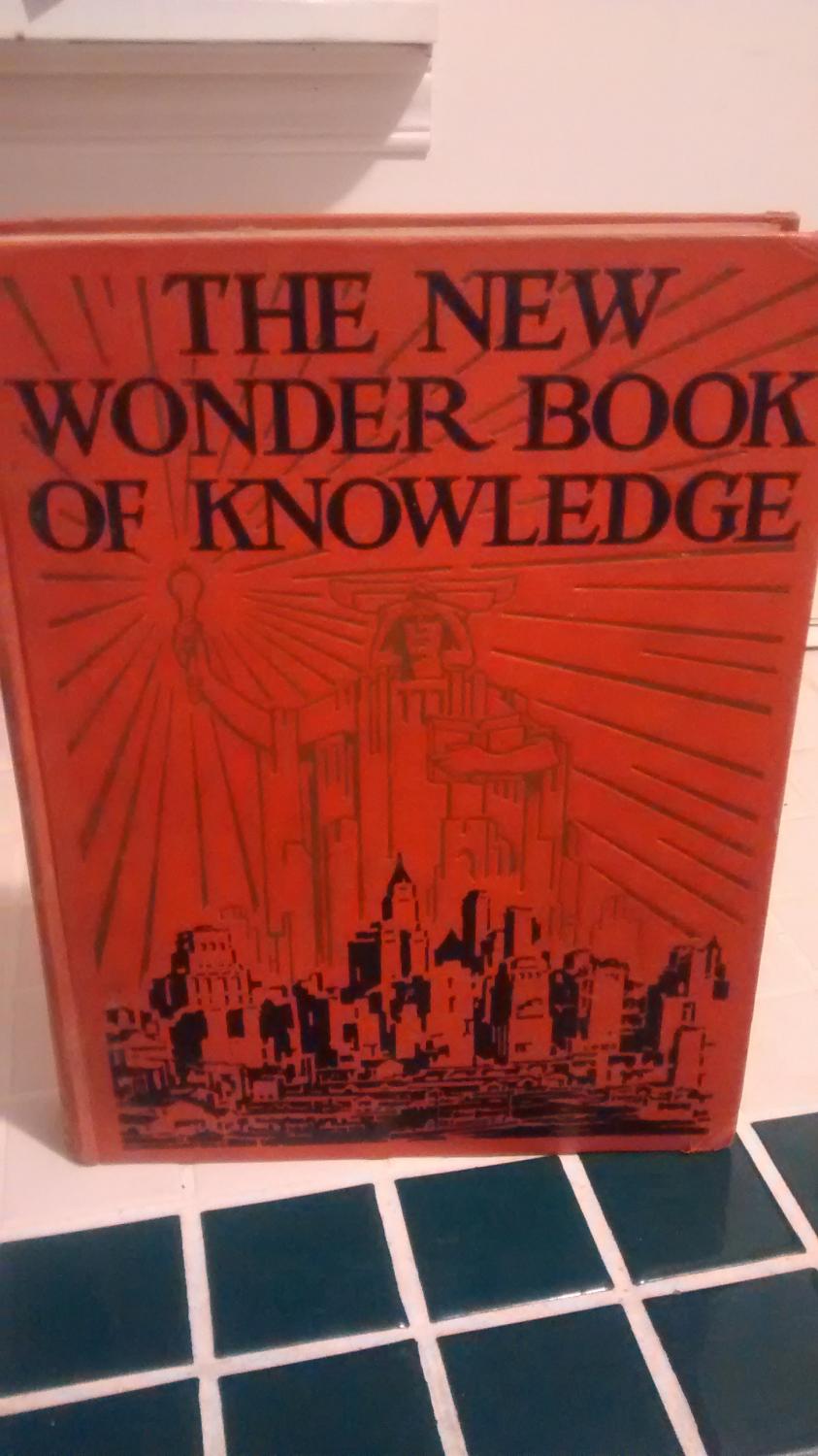 THE NEW WONDER BOOK OF KNOWLEDGE by HENRY CHASE HILL & WILL H. JOHNSTON ...