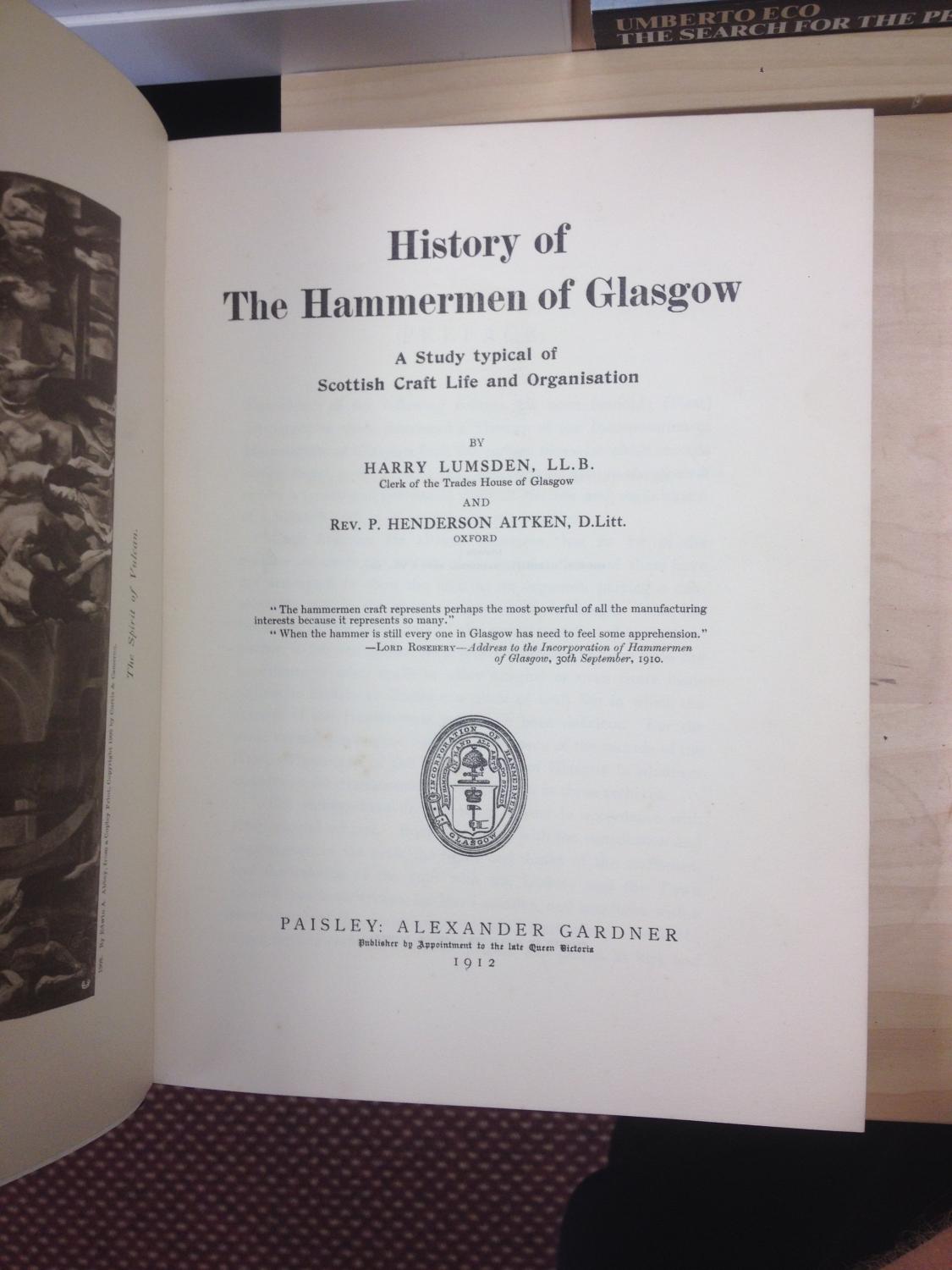History of the Hammermen of Glasgow: A Study Typical of Scottish Craft ...