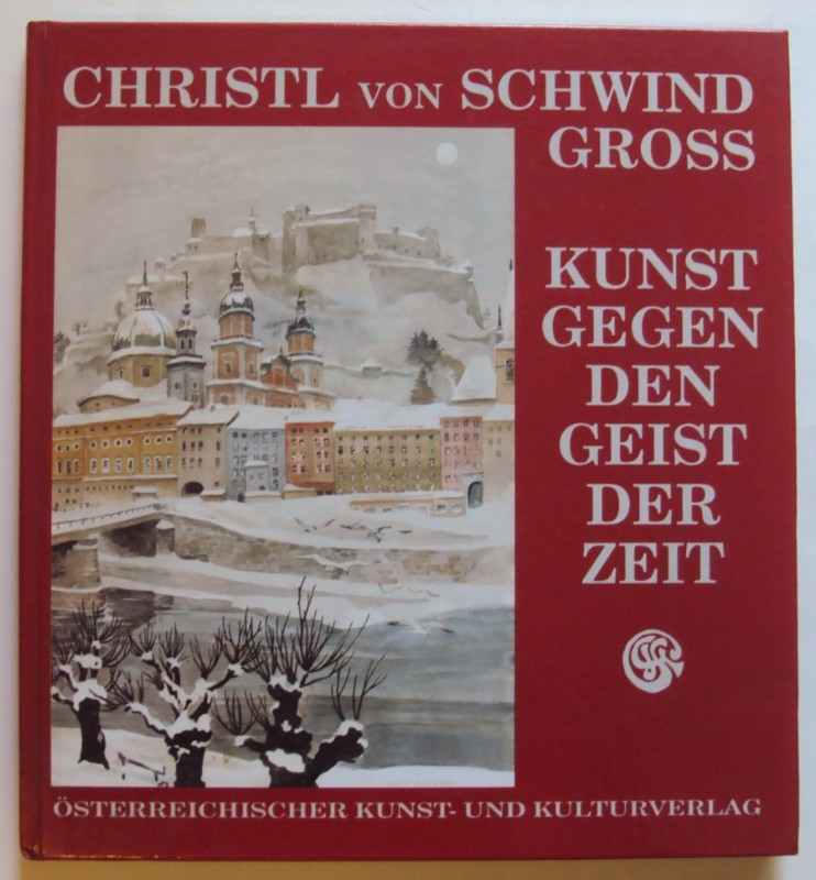 Martischnig, Michael: Christl von Schwind-Gross. Kunst gegen den Geist ...