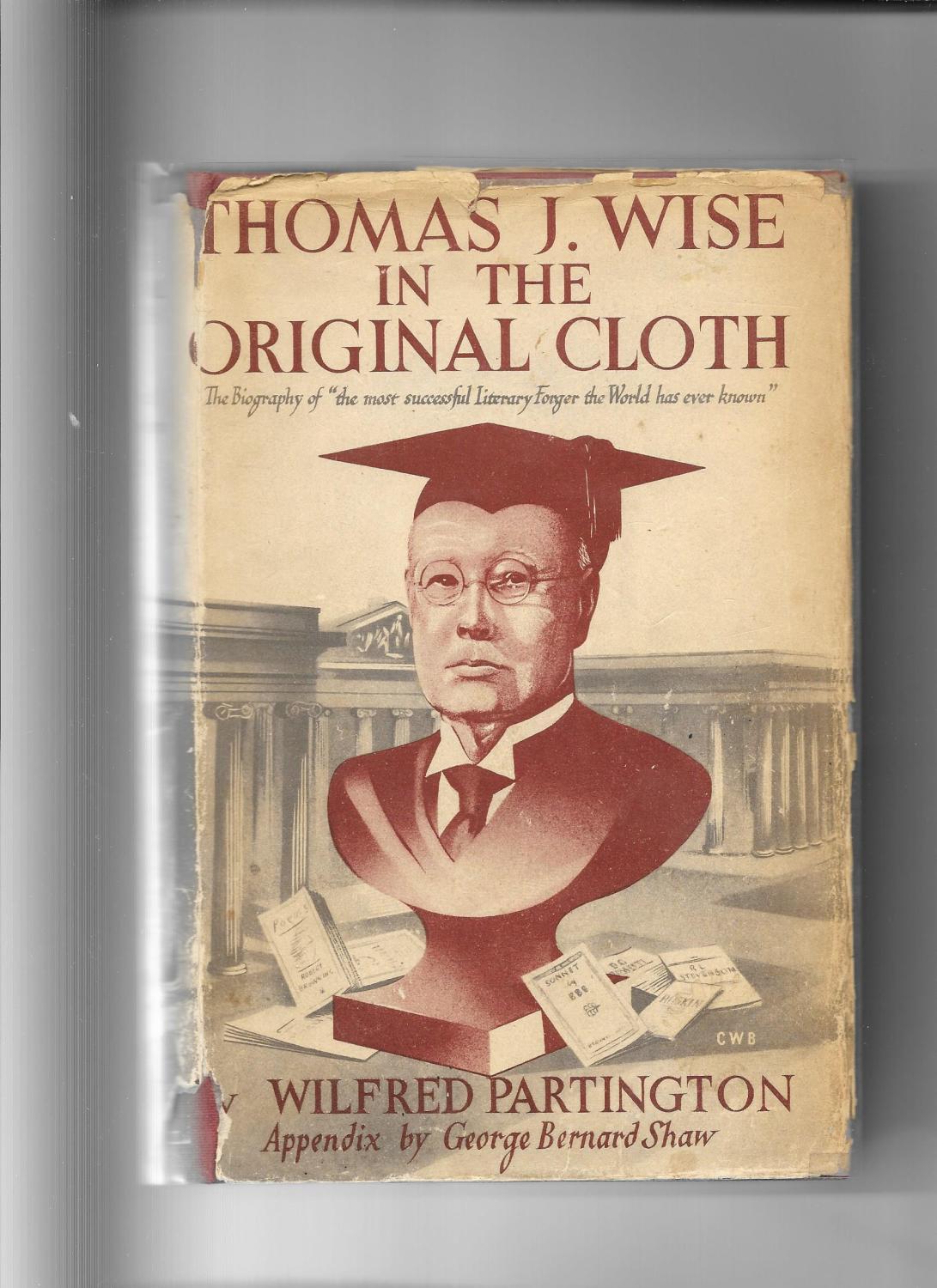 Thomas J Wise in the Original Cloth by Partington Wilfred: Very Good ...